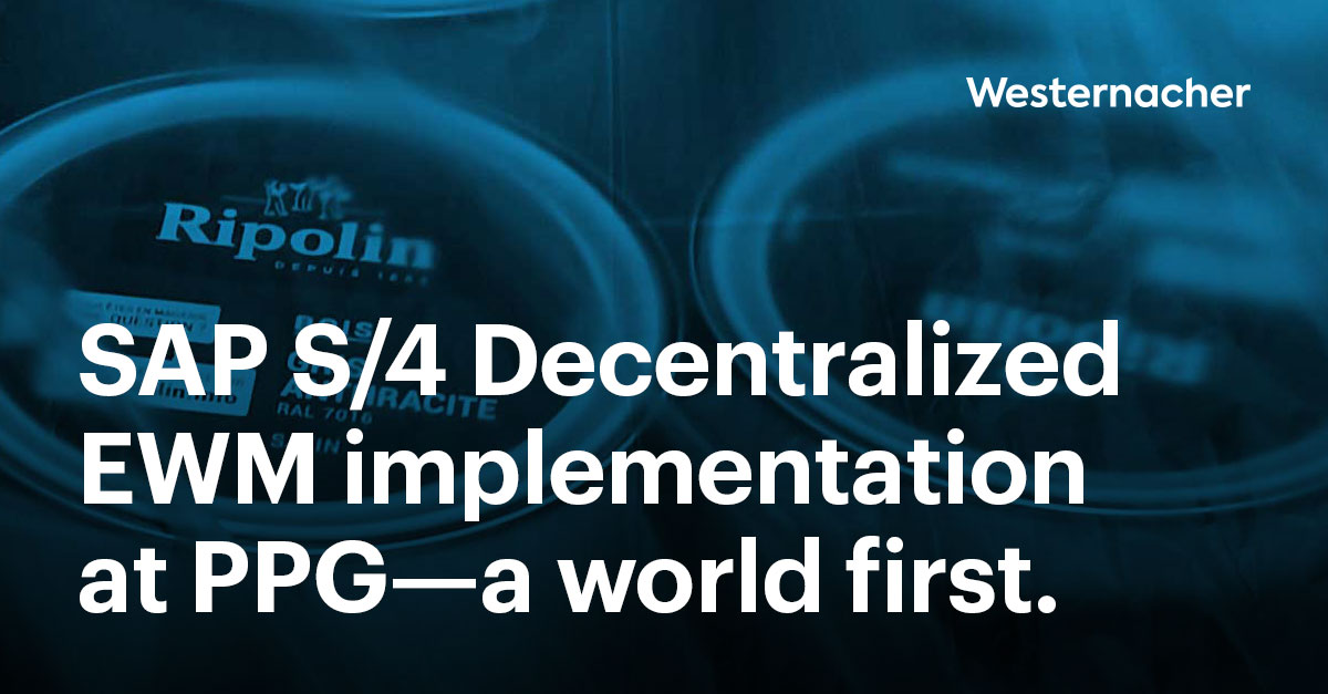 SAP S/4 Decentralized EWM implementation at PPG—a world first ...