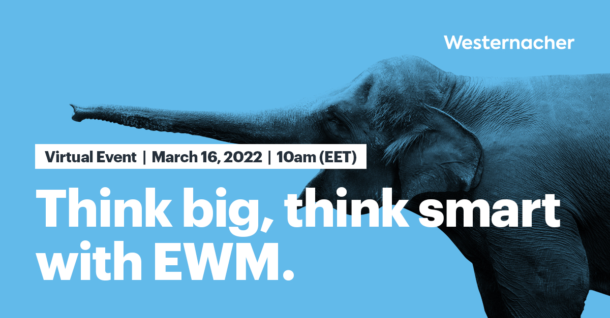 Think Big, Think Smart with SAP EWM | Westernacher Webinar