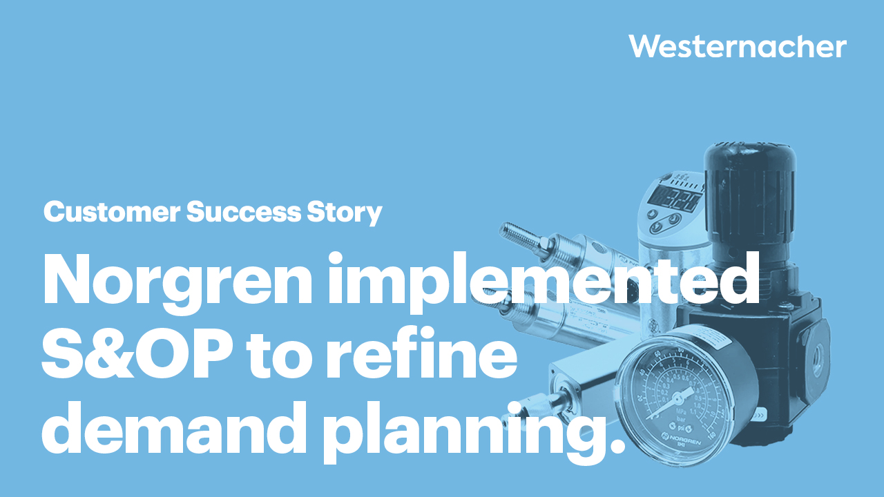 Norgren implemented S&OP to refine demand planning.