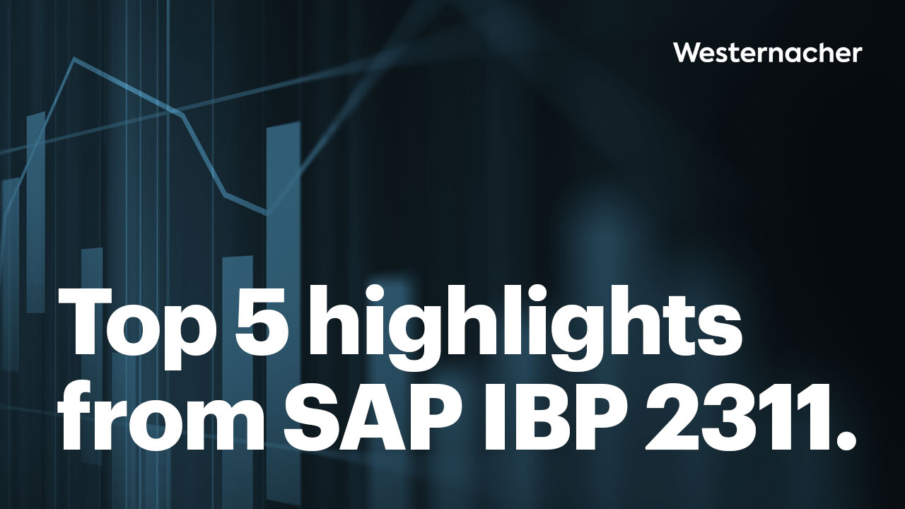 Top 5 highlights from SAP IBP 2311