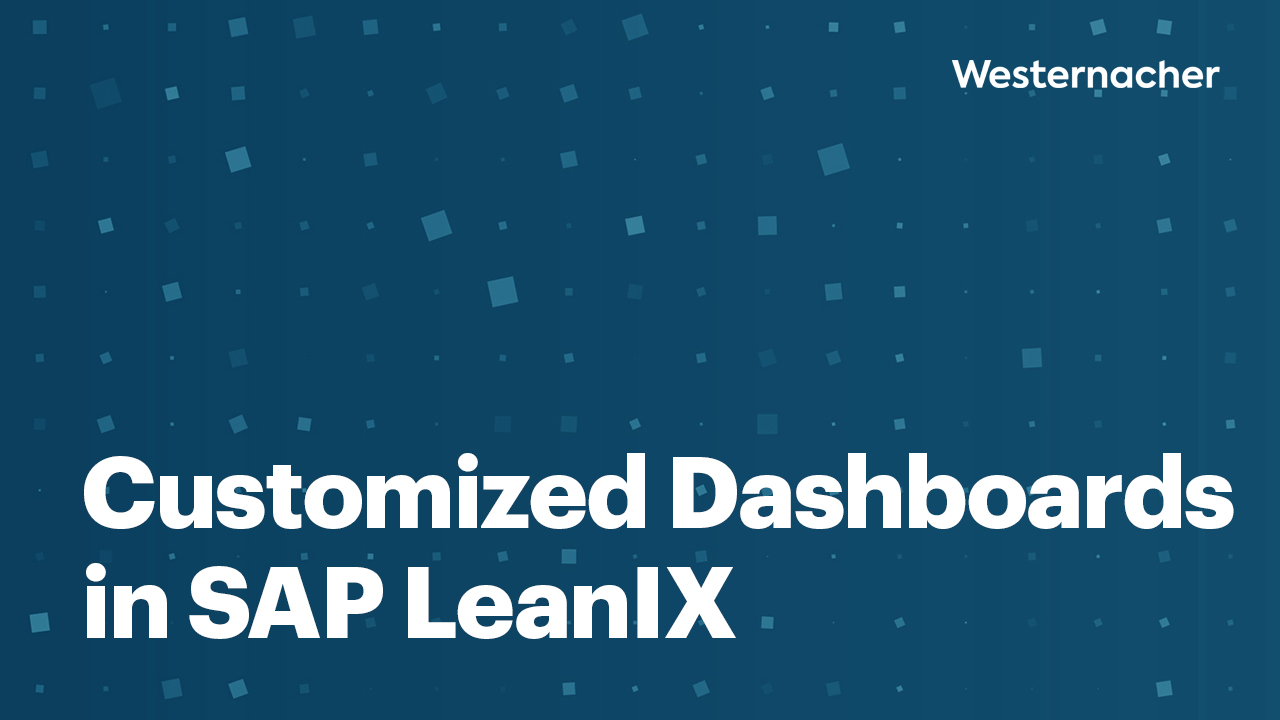 Customized Dashboards in SAP LeanIX