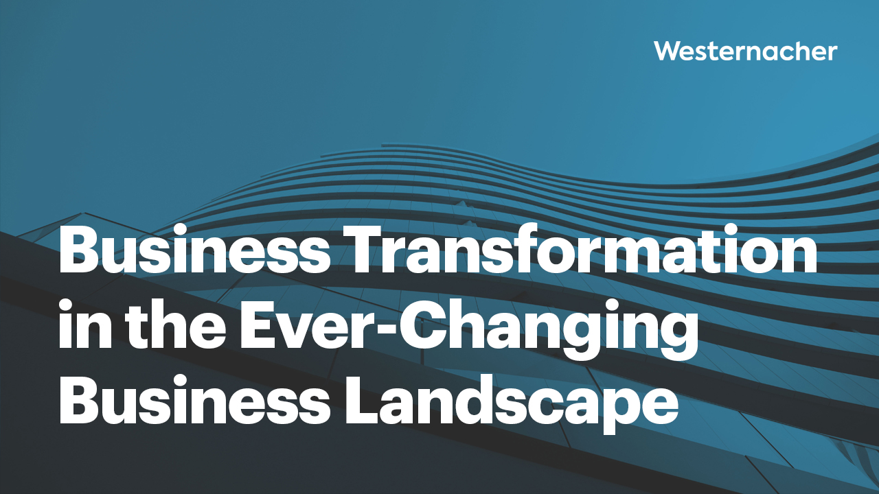 Business Transformation in the Ever-Changing Business Landscape.