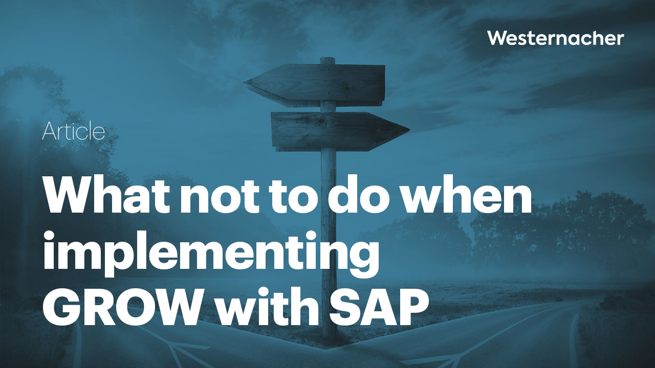 What not to do when implementing GROW with SAP.