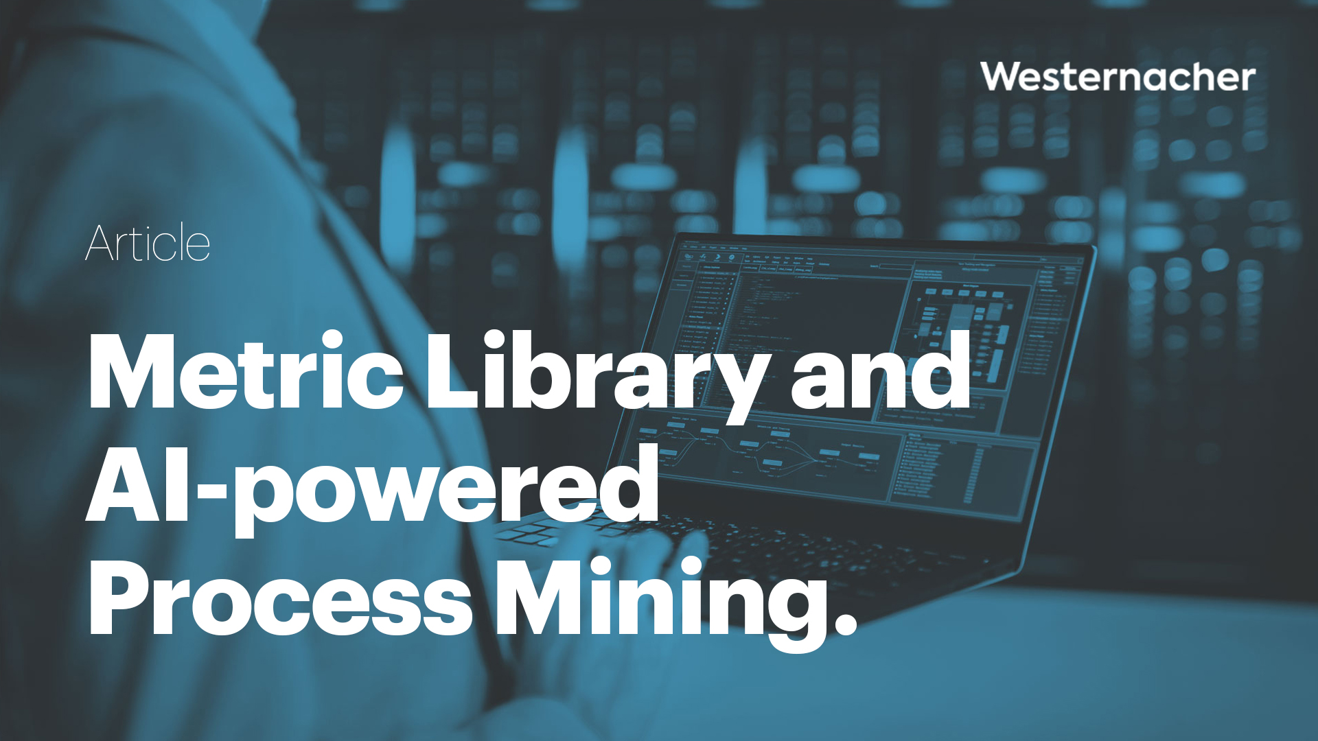 Metric Library and AI-powered Process Mining.