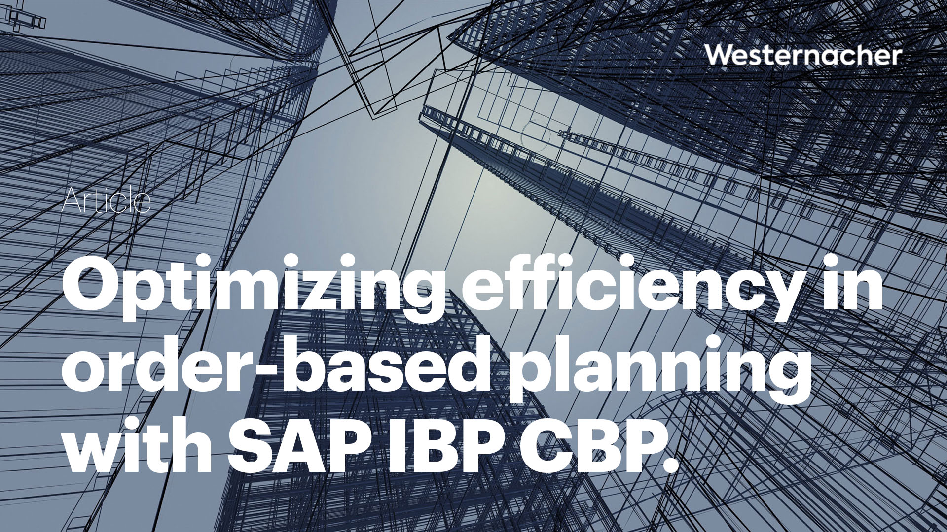 Efficiency in order-based planning with SAP IBP CBP.