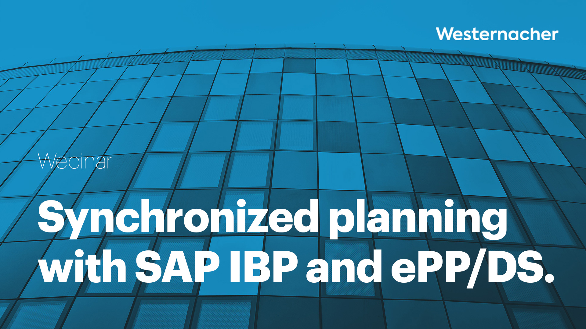 Webinar: Synchronized planning with SAP IBP and ePP/DS.