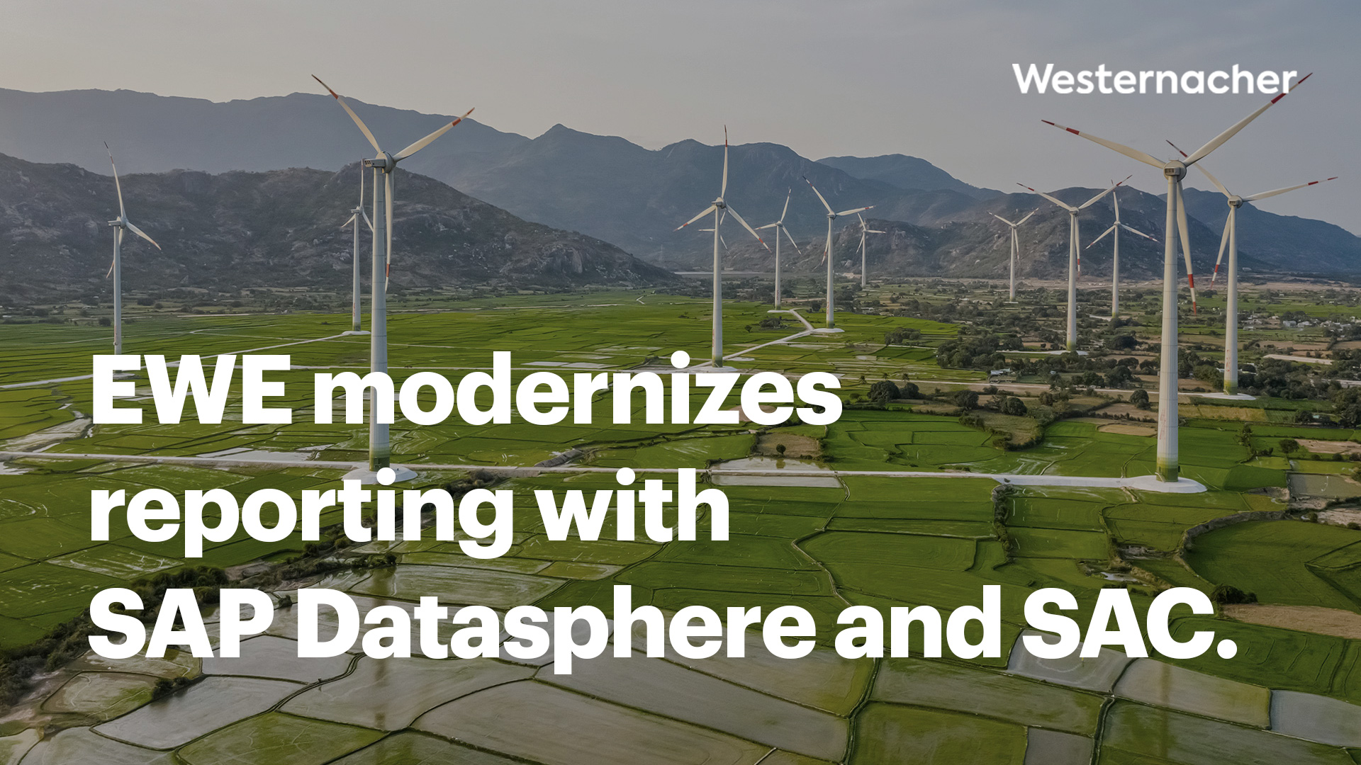 EWE modernizes reporting with SAP Datasphere and SAC.
