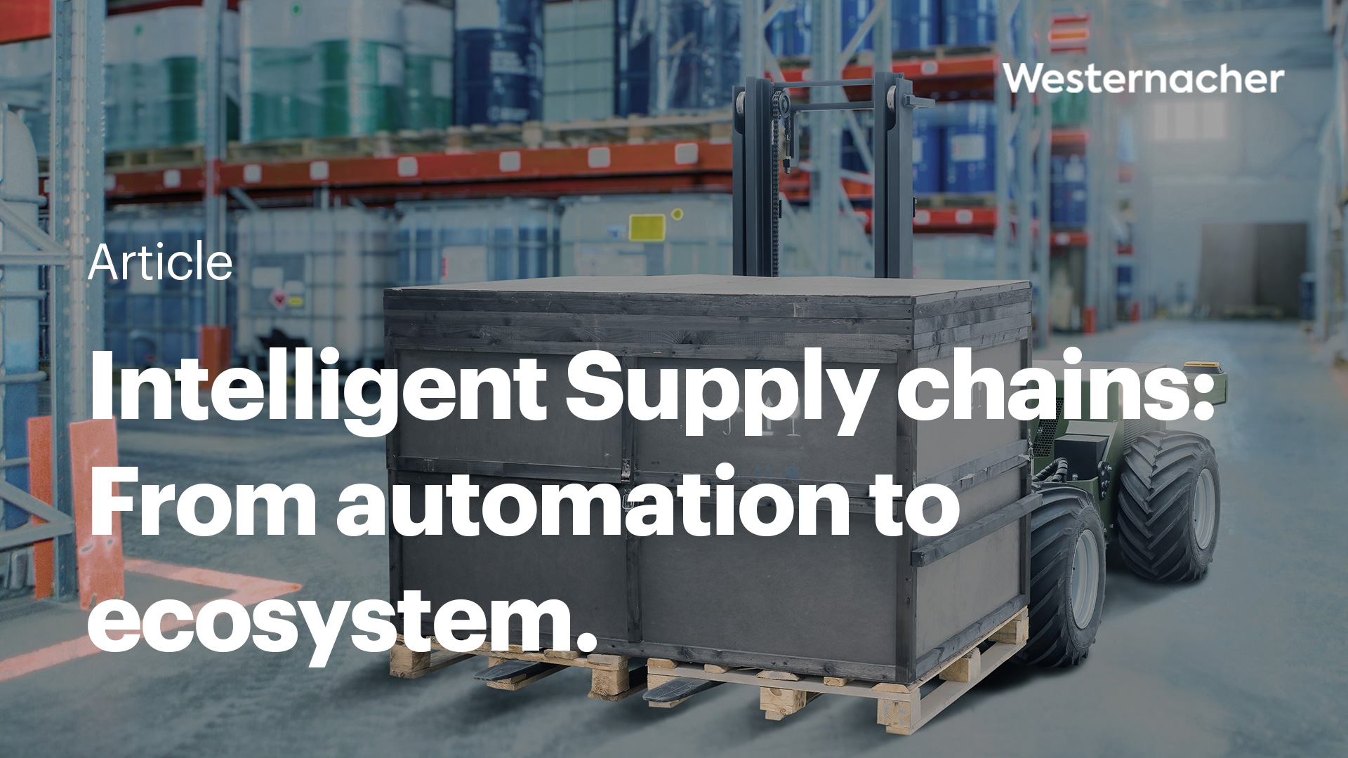Intelligent Supply chains: From automation to ecosystem.